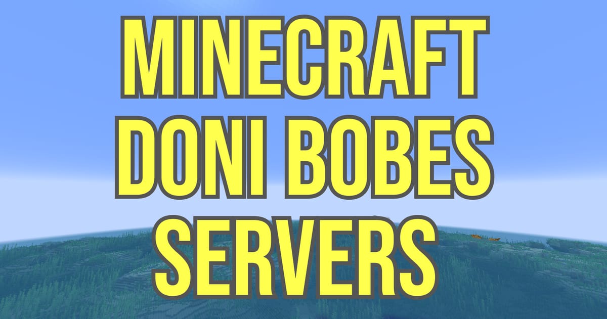 Is there a Minecraft Doni Bobes server IP? Everything to know